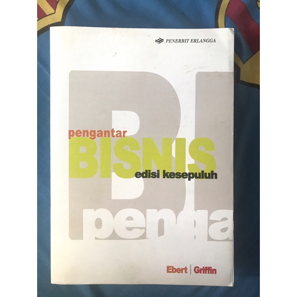 Jual Pengantar Bisnis Edisi Kesepuluh Ebert and Griffin | Shopee Indonesia
