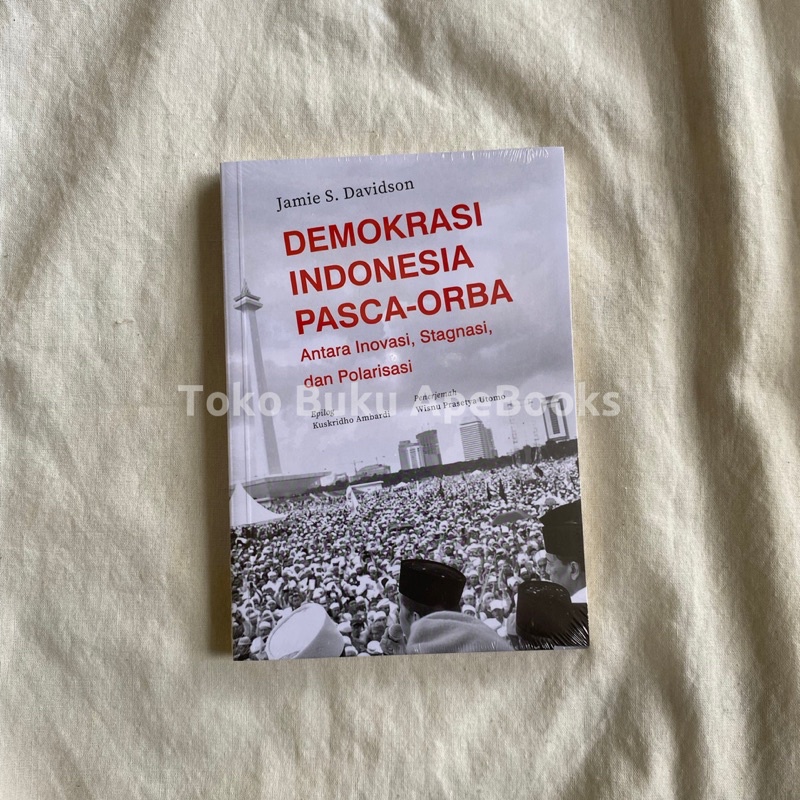 Jual Jamie S. Davidson - Buku Demokrasi Indonesia Pasca-Orba: Antara Inovasi, Stagnasi, dan ...