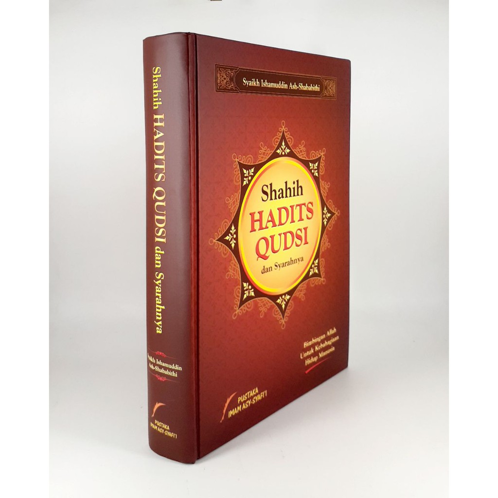 Jual Buku Shahih Hadits Qudsi dan Syarahnya - Pustaka Imam Asy Syafii ...