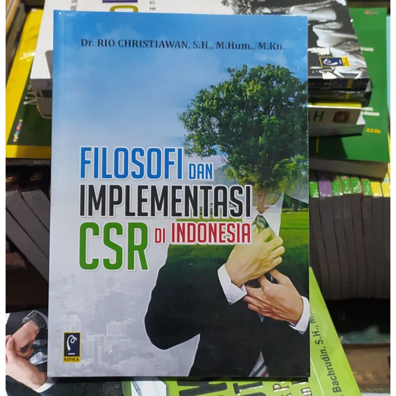 Jual FILOSOFI DAN IMPLEMENTASI CSR DI INDONESIA - DR RIO CHRISTIAWAN ...