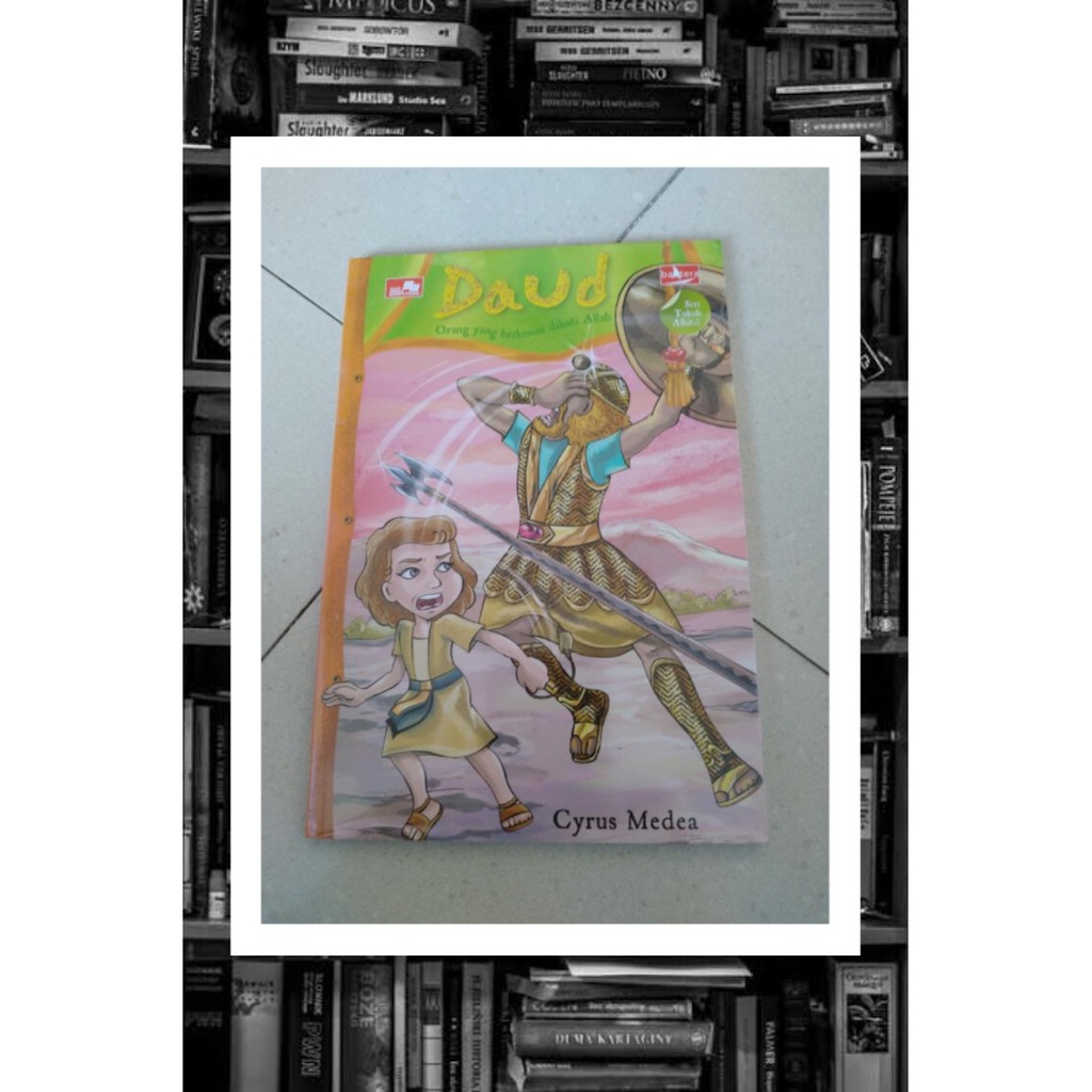 Jual Buku Seri Tokoh Alkitab: Daud - Orang yang Berkenan di Hati Allah ...