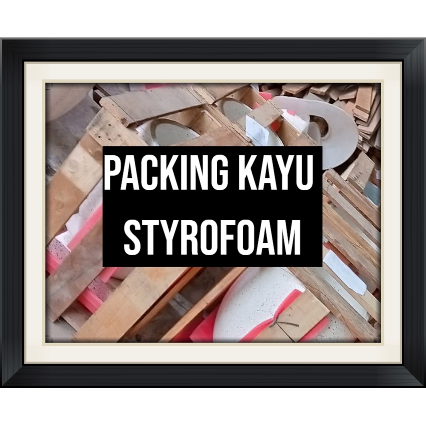 Jual Packing Kayu + Styrofoam | Shopee Indonesia