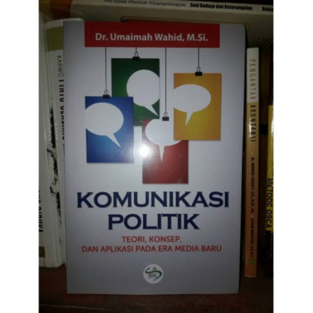 Jual Komunikasi Politik Teori Konsep Dan Aplikasi Pada Era Media Baru | Shopee Indonesia