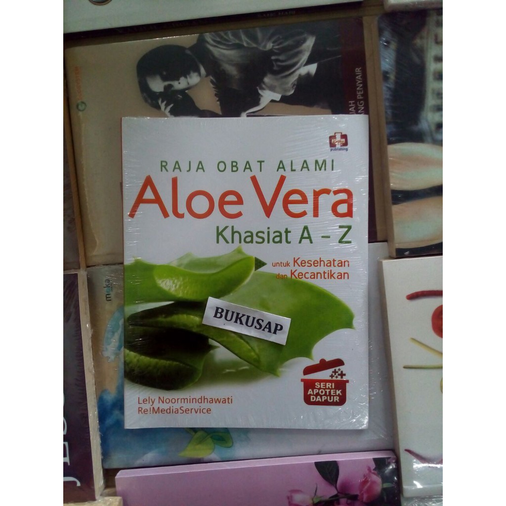 Jual Buku Raja Obat Alami Aloe Vera Khasiat A-Z - Lely Noormindhawati ...