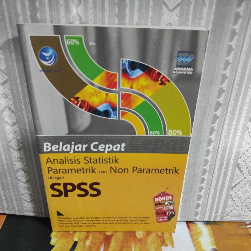Jual Buku Belajar Cepat Analisis Statistik Parametrik Dan Non Parametrik Dengan Spss Oleh Wahana ...