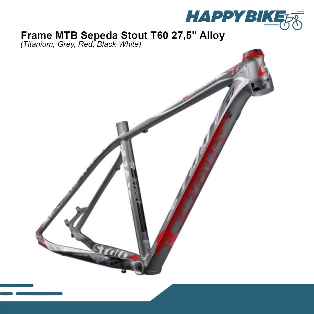 Jual HAPPY BIKE FRAME SEPEDA MTB STOUT T60 27,5" Alloy Stainless Rangka ...
