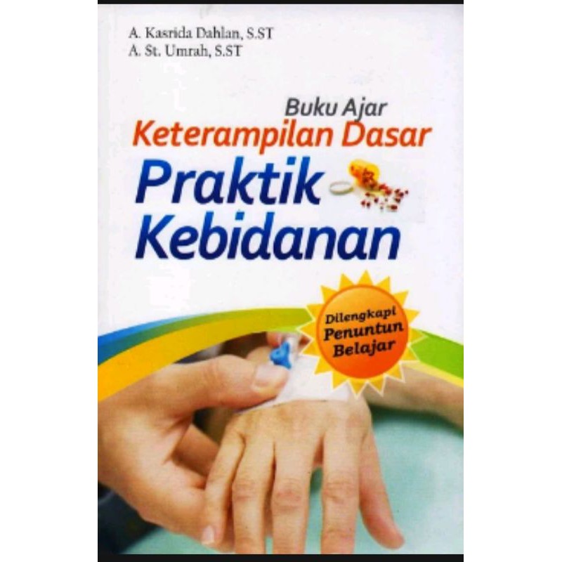 Jual Buku Ajar Keterampilan Dasar Praktik Kebidanan A Kasrida Dahlan