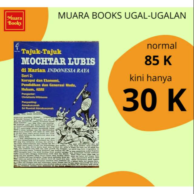 Jual Tajuk-tajuk Mochtar Lubis di Harian Indonesia Raya - Mochtar Lubis ...