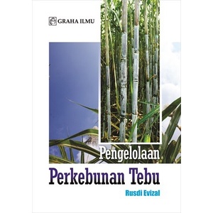 Jual Buku Pengelolaan Perkebunan Tebu - Dr. Ir. Rusdi Evizal, M.S. - Graha Ilmu | Shopee Indonesia