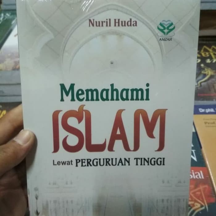 Jual Buku Memahami Islam Lewat Perguruan Tinggi - Nuril Huda | Shopee ...