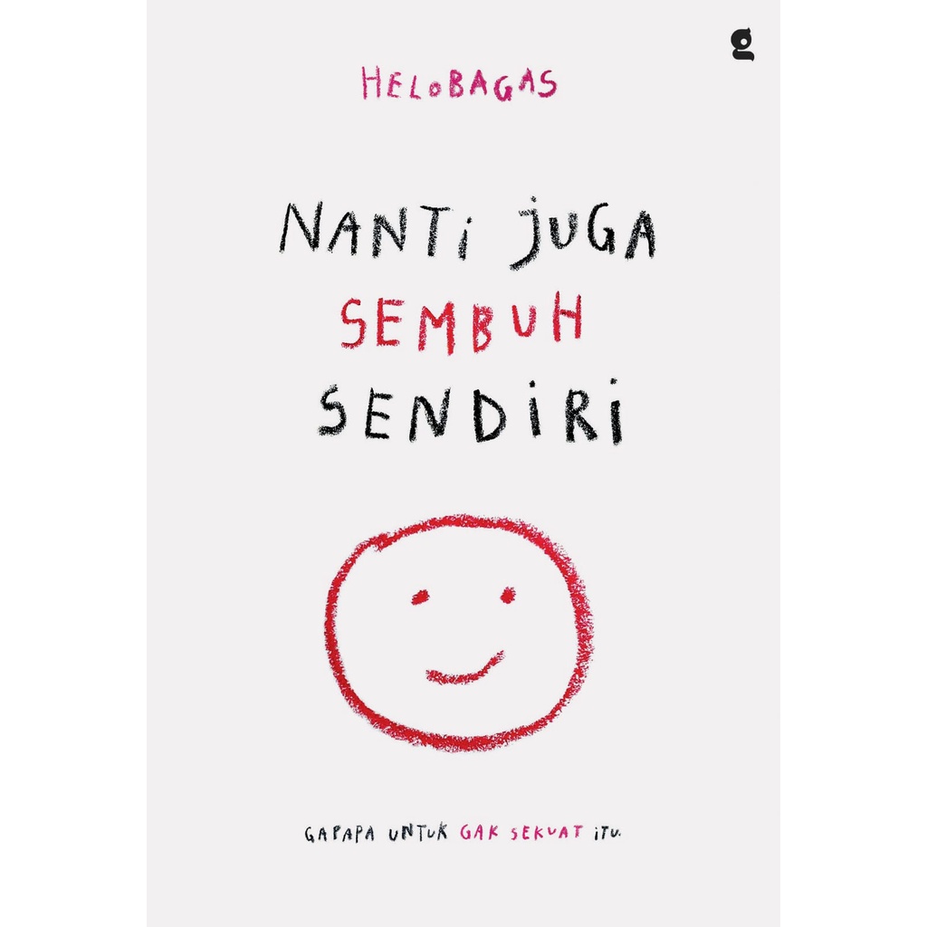 Jual NANTI JUGA SEMBUH SENDIRI & NANTI JUGA TERBIASA - Helobagas ...