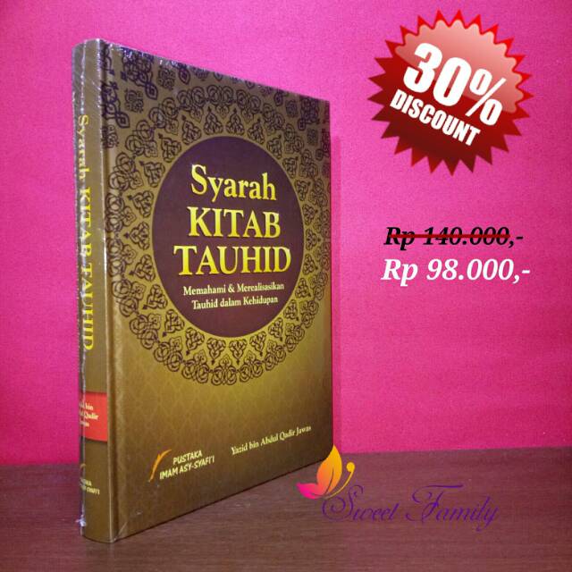 Jual Buku Syarah Kitab Tauhid - Memahami Dan Merealisasikan Tauhid ...