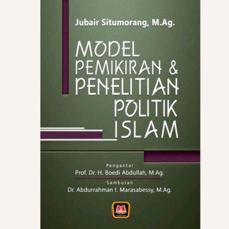 Jual Pustaka Setia Buku Model Pemikiran dan Penelitian Politik Islam - Jubair Situmorang, M.Ag ...