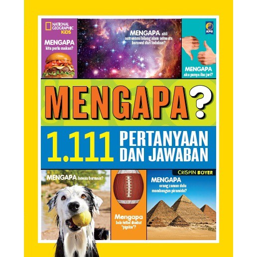 Jual National Geographic Mengapa? 1.111 Pertanyaan dan Jawaban - Crispin Boyer - KPG | Shopee ...