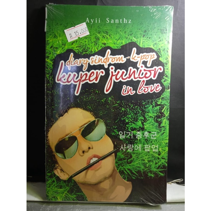 Jual DIARY SINDROM KPOP KUPER JUNIOR IN LOVE AYII SANTHZ NOVEL REMAJA NOVEL DEWASA BUKU BACAAN ...