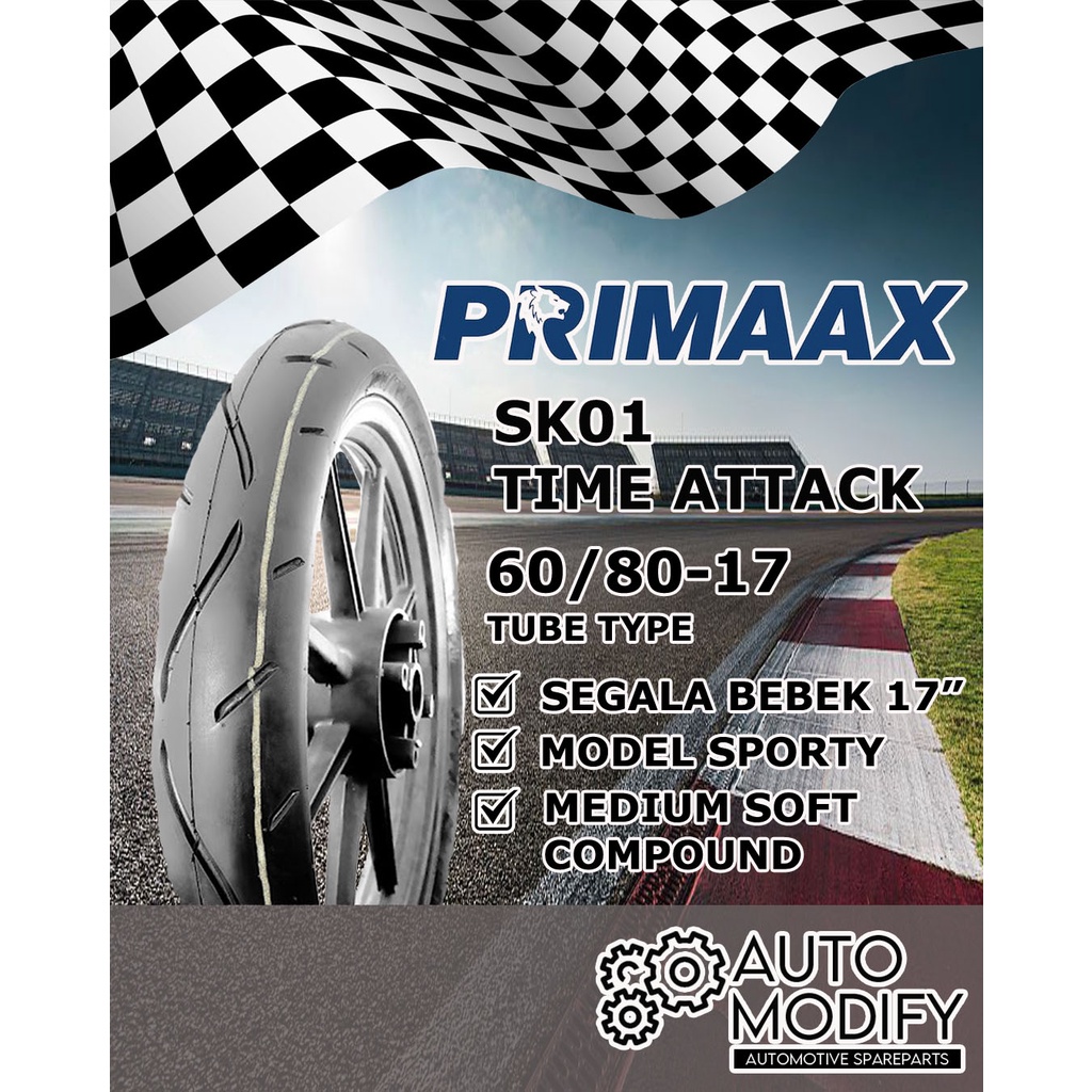 Jual Ban PRIMAAX SK01 / PRIMAX SK 01 Ukuran 60/80-17 TIME ATTACK (Tube ...