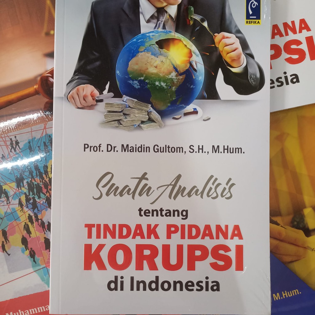 Jual BUKU ORIGINAL SUATU ANALISIS TENTANG TINDAK PIDANA KORUPSI DI INDONESIA - MAIDIN GULTOM ...