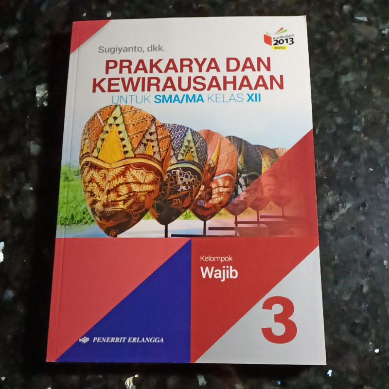 Jual Buku Prakarya dan Kewirausahaan kelas 12, XII, Sma, Penerbit Erlangga, Sugiyanto, Kurikulum ...