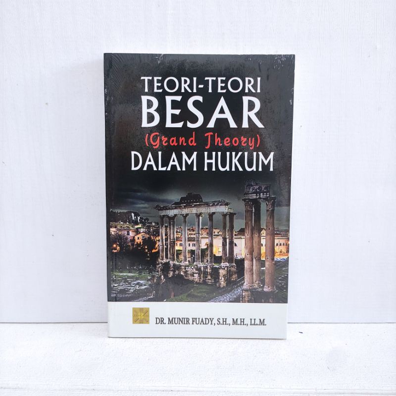 Jual TEORI TEORI BESAR ( Grand Theory) DALAM HUKUM - Munir Fuady ...