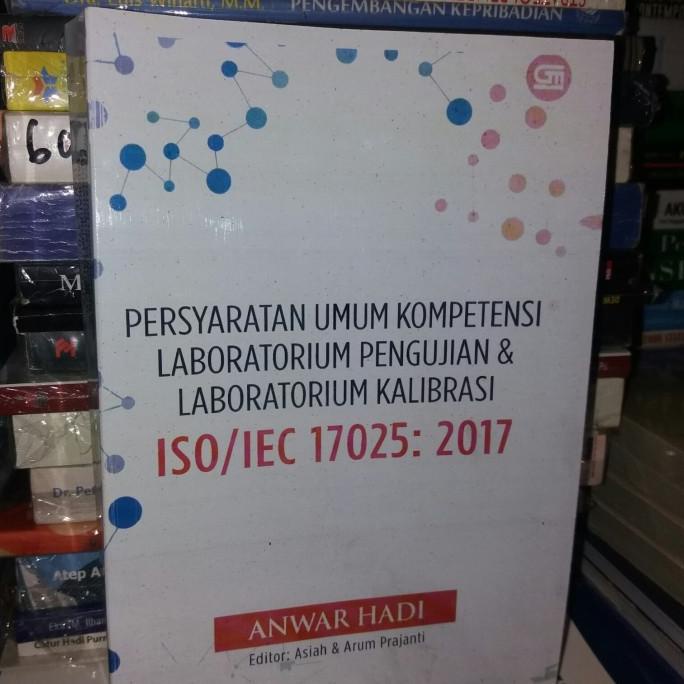 Jual persyaratan umum kompetensi laboratorium pengujian, ISO/IEC 17025:2017 | Shopee Indonesia