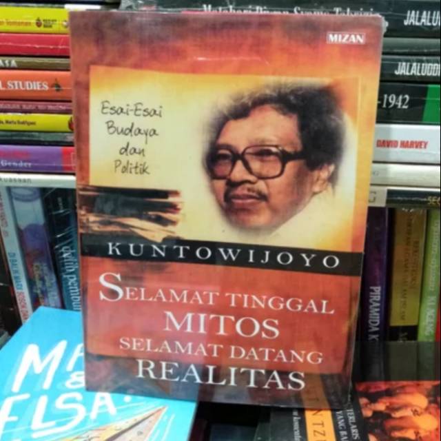 Jual Selamat Tinggal Mitos Selamat Datang Realitas by Kuntowijoyo ... Jual Selamat Tinggal Mitos Selamat Datang Realitas by Kuntowijoyo ...