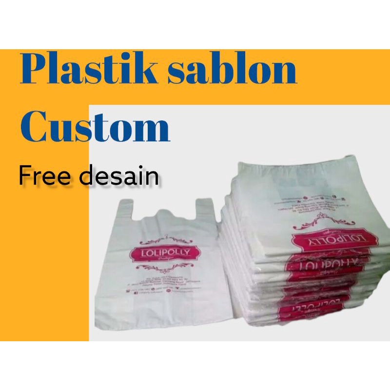 Jual PLASTIK SABLON CUSTOM FREE DESAIN DAN SABLON | Shopee Indonesia