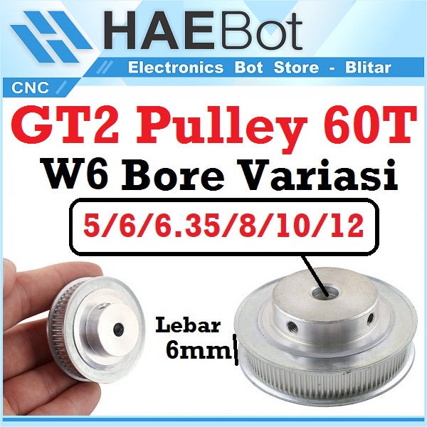 Jual [HAEBOT] GT2 Pulley Timing CNC 60T W6 Bore 5 6 6.35 8 10 12 mm ...