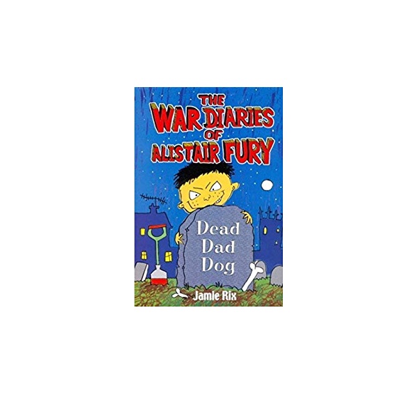 Jual Dead Dad Dog (The War Diaries of Alistair Fury, #2) by Rix, Jamie ...