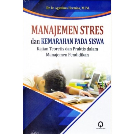 Jual BUKU MANAJEMEN STRES DAN KEMARAHAN PADA SISWA KAJIAN TEORETIS ... Jual BUKU MANAJEMEN STRES DAN KEMARAHAN PADA SISWA KAJIAN TEORETIS ...