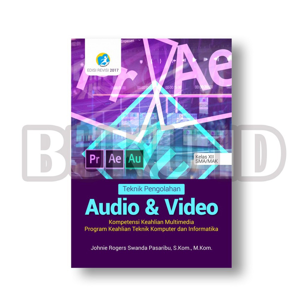 Jual Buku Teknik Pengolahan Audio & Video SMK Kelas XII Edisi Revisi ...