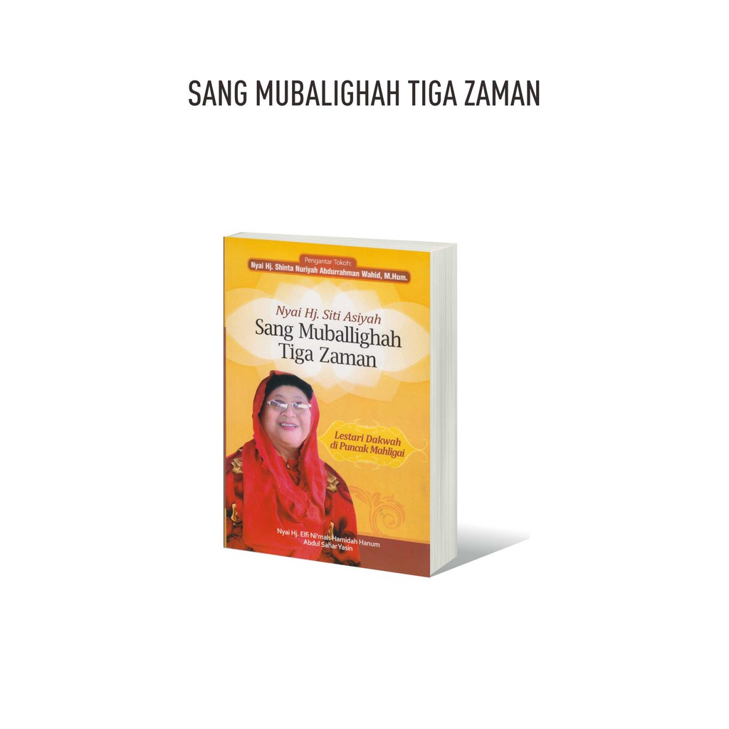 Jual Buku Nyai Hj Siti Asiyah Sang Muballighah Tiga Zaman/Amanda Press Jombang - Nyai Hj. Elfi ...
