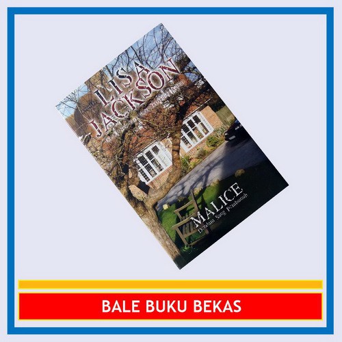 Jual BUKU ORI NOVEL LISA JACKSON: MALICE (DENDAM SANG PEMBUNUH ...