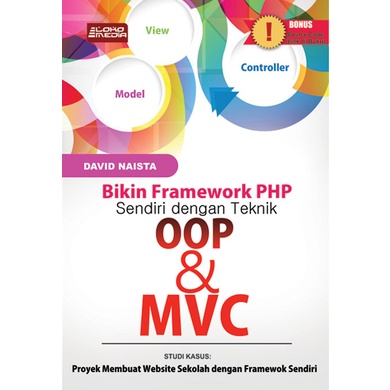 Jual Buku Bikin Framework PHP Sendiri dengan Teknik OOP dan MVC - David Naista | Shopee Indonesia