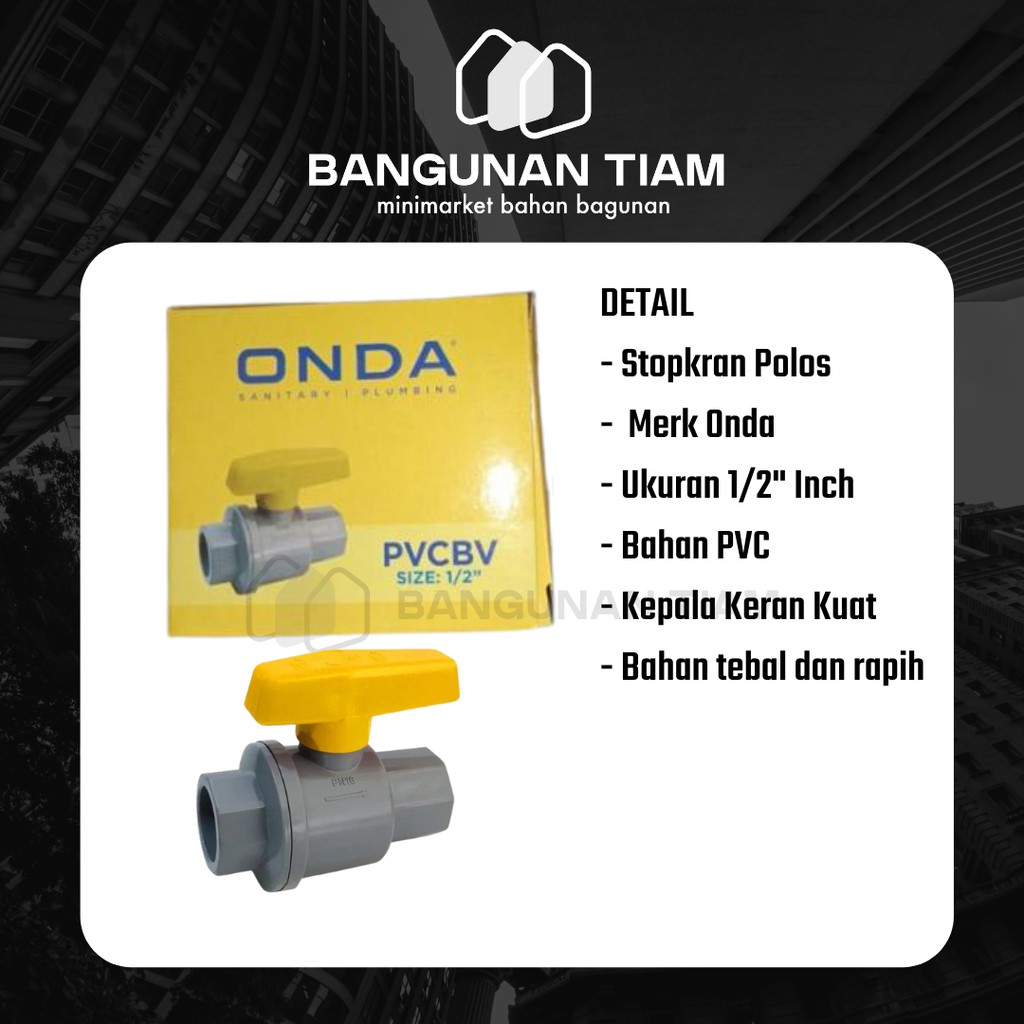 Jual STOP KRAN ONDA PVC 1/2" ~ BALL VALVE ONDA PVC ~ SETOP KERAN ...