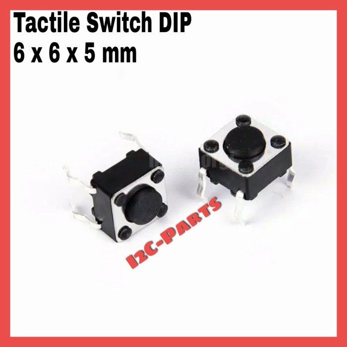 Jual Tactile Switch 6x6x5mm Push Button DIP Tombol 4 pin 4p Momentary ...