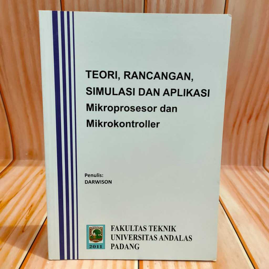 Jual Buku Teknik Teori, Rancangan, Simulasi dan Aplikasi, Mikroprosesor ...