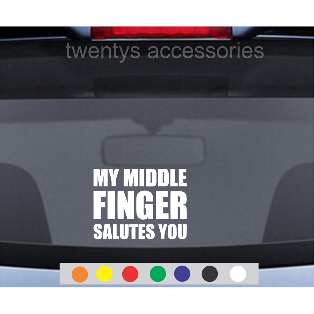 Jual stiker MY MIDDLE FINGER SALUTES YOU sticker kaca mobil stiker ...