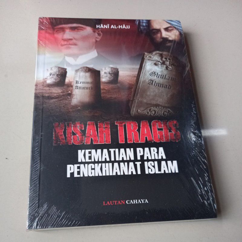 Jual BUKU KISAH TRAGIS KEMATIAN PARA PENGKHIANAT ISLAM | Shopee Indonesia