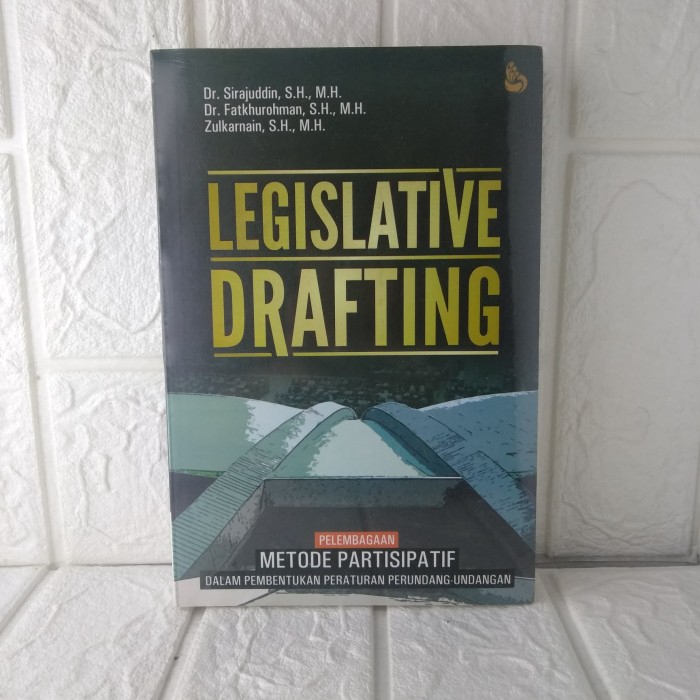 Jual LEGISLATIVE DRAFTING PELEMBAGAAN METODE PARTISIPATIF DALAM ...