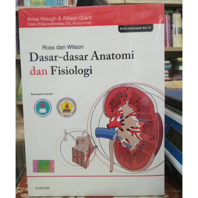 Jual Dasar-Dasar Anatomi dan Fisiologi 12e - Ross Wilson | Shopee Indonesia