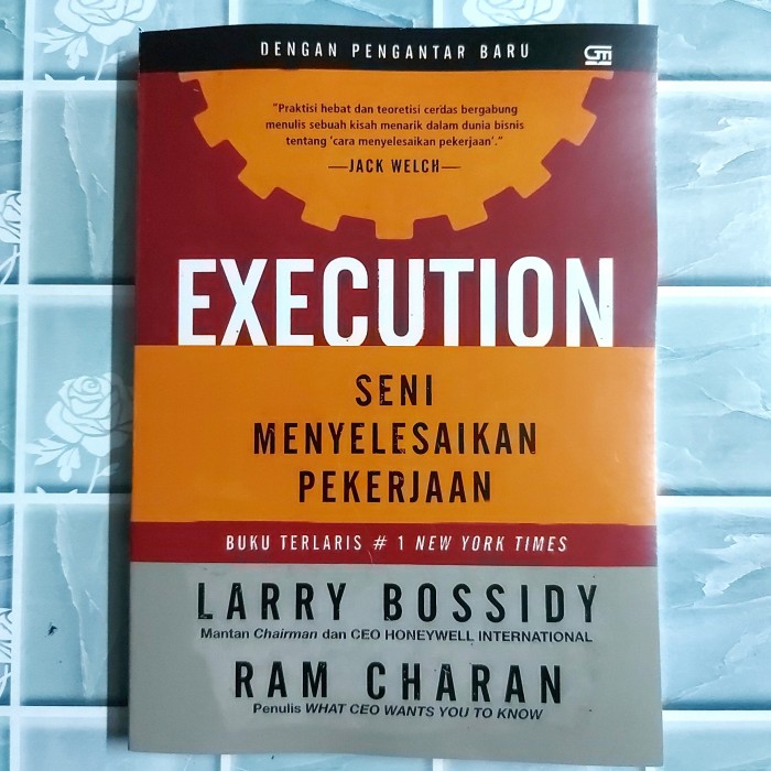 Jual Buku EXECUTION by Larry Bossidy & Ram Charan - Seni Menyelesaikan ...