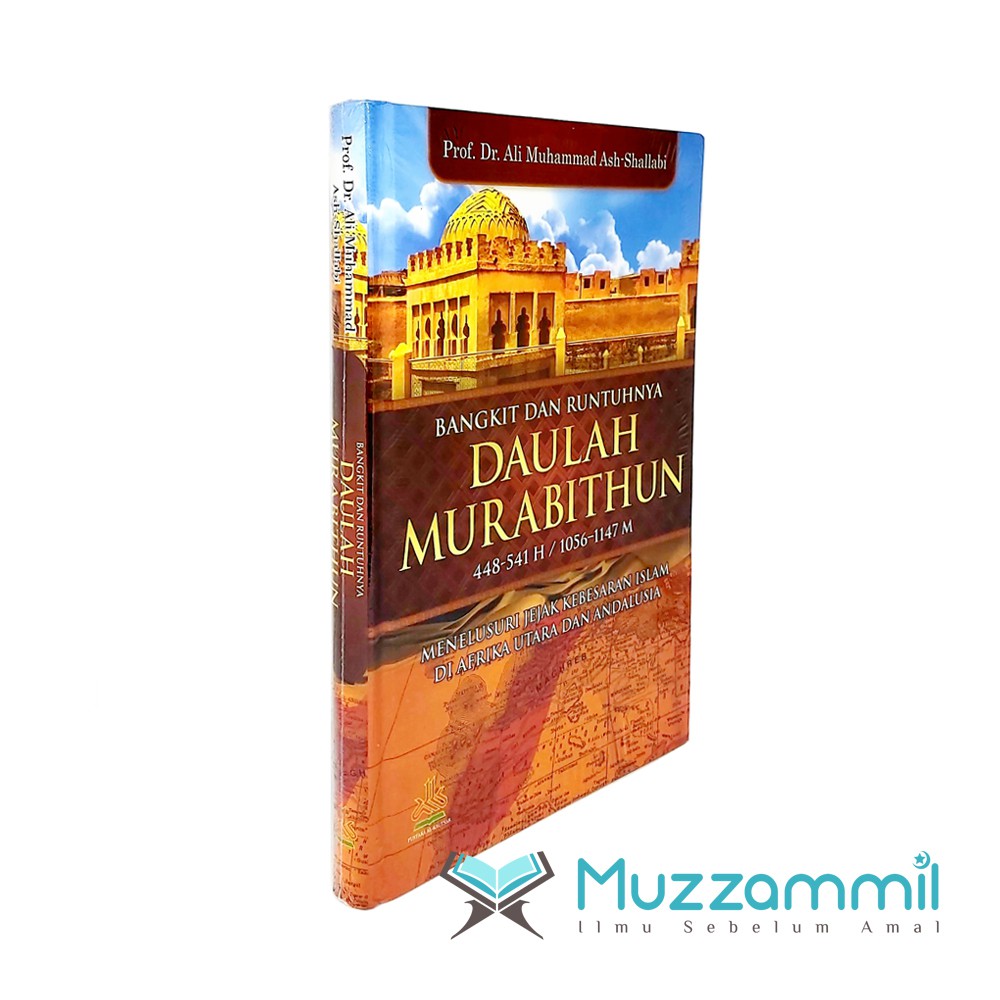 Jual Bangkit dan Runtuhnya Daulah Murabithun - Pustaka Al Kautsar ... Jual Bangkit dan Runtuhnya Daulah Murabithun - Pustaka Al Kautsar ...