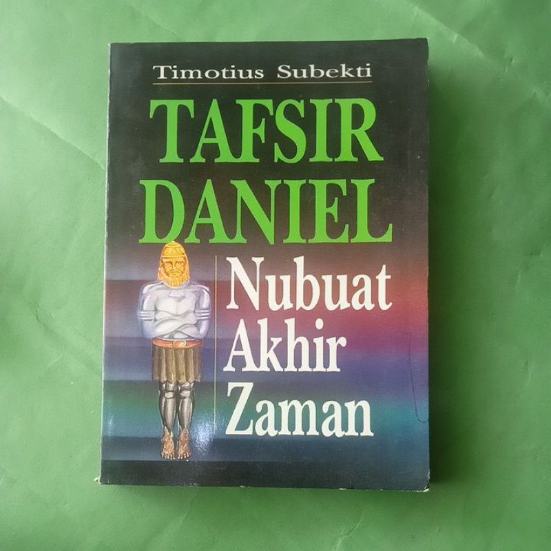 Jual TAFSIR DANIEL - NUBUAT AKHIR ZAMAN - TIMOTIUS SUBEKTI (ORIGINAL ...