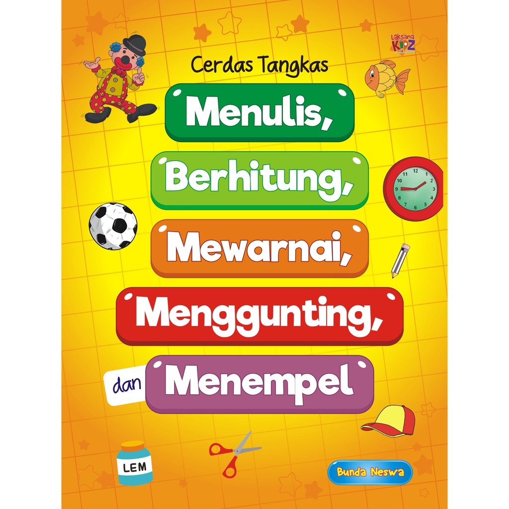 Jual Buku Cerdas Tangkas Menulis, Berhitung, Mewarnai, Menggunting, dan ... Jual Buku Cerdas Tangkas Menulis, Berhitung, Mewarnai, Menggunting, dan ...