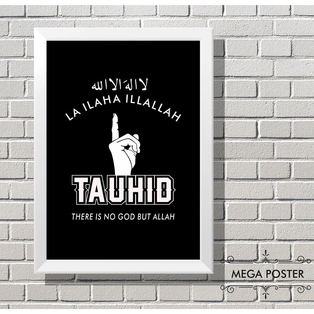 Jual Poster Inspiratif - TAUHID - Hiasan Dinding Frame Bingkai | Shopee ...