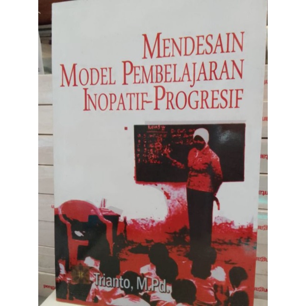 Jual MENDESAIN MODEL PEMBELAJARAN INOVATIF PROGRESIF. | Shopee Indonesia