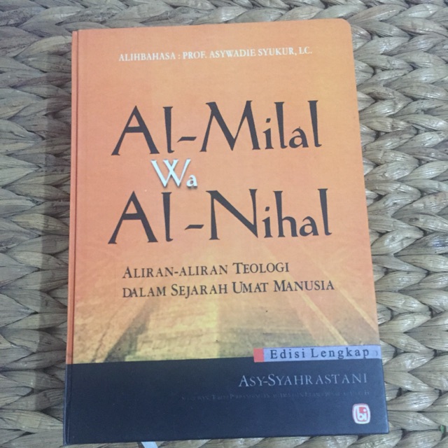 Jual Al milal wa Al nihal (milal wa nihal) mengenal aliran-aliran teologi dalam sejarah umat ...