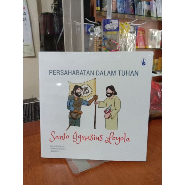 Jual Santo Ignatius Loyola - Persahabatan Dalam Tuhan | Shopee Indonesia