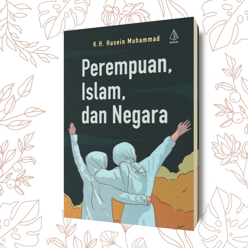 Jual Buku Perempuan Islam dan Negara KH Husein Muhammad Buku Original | Shopee Indonesia