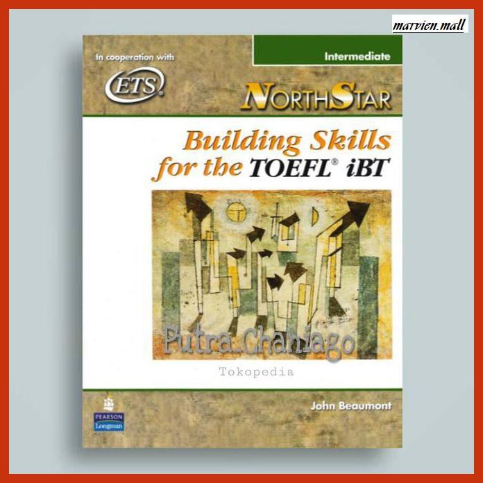 Jual BUKU-PERSIAPAN-UJIAN- INTERMEDIATE NORTH STAR BUILDING SKILLS FOR ...